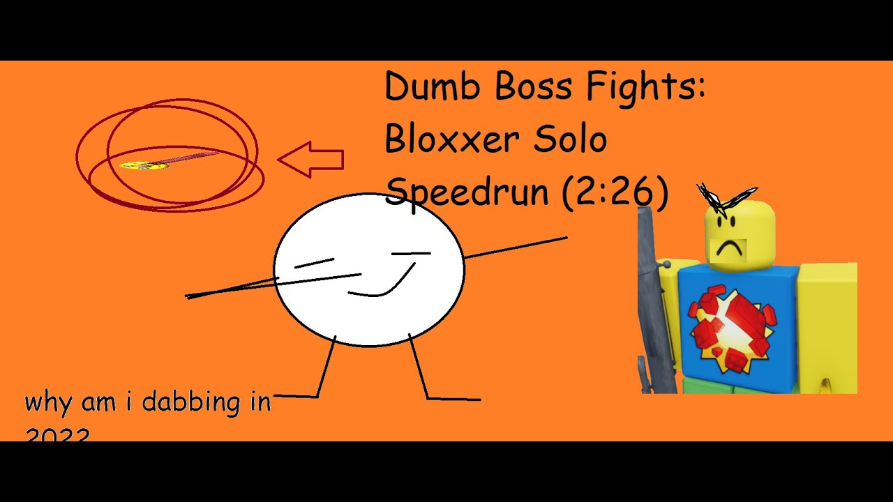Dumb Boss Fights: Bloxxer Solo Speedrun (2:26) - YouTube