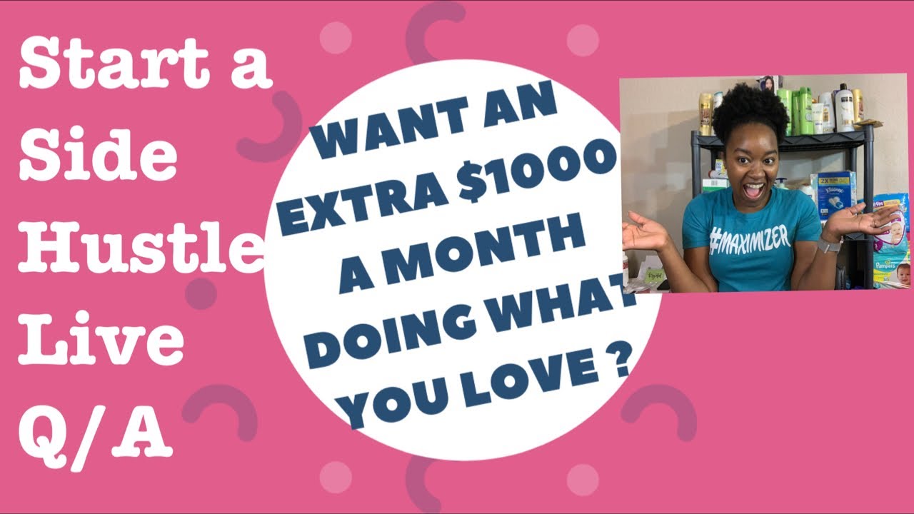 Make up to $1,000 per Month! Side Hustle Live Q/A - YouTube