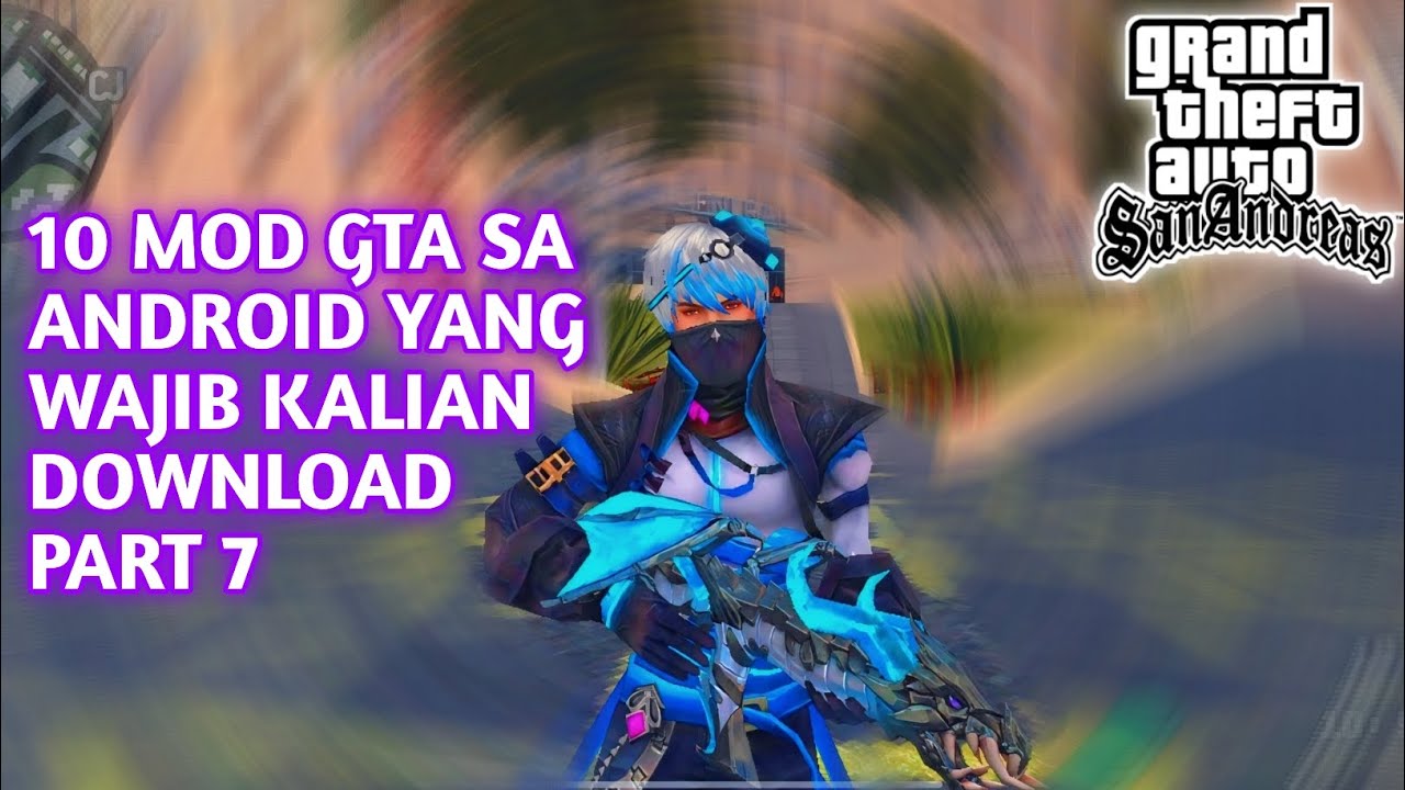 10 MOD GTA SA ANDROID YANG WAJIB KALIAN DOWNLOAD PART 7 | Gta Sa ...