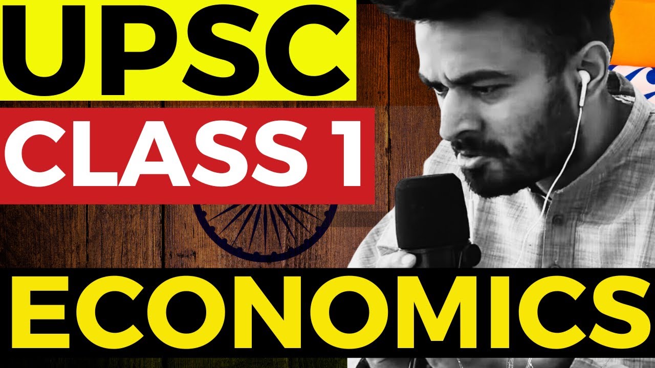 Class 1 Introduction To Indian Economics For UPSC Prelims And UPSC class-1-introduction-to-indian-economics-for-upsc-prelims-and-upsc