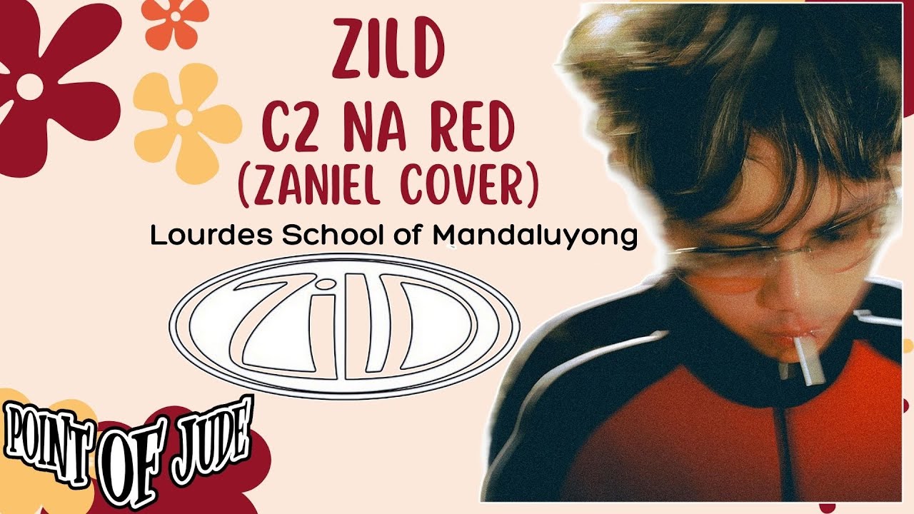 Zild — C2 Na Red | Performed at Lourdes School Of Mandaluyong [FULL ...