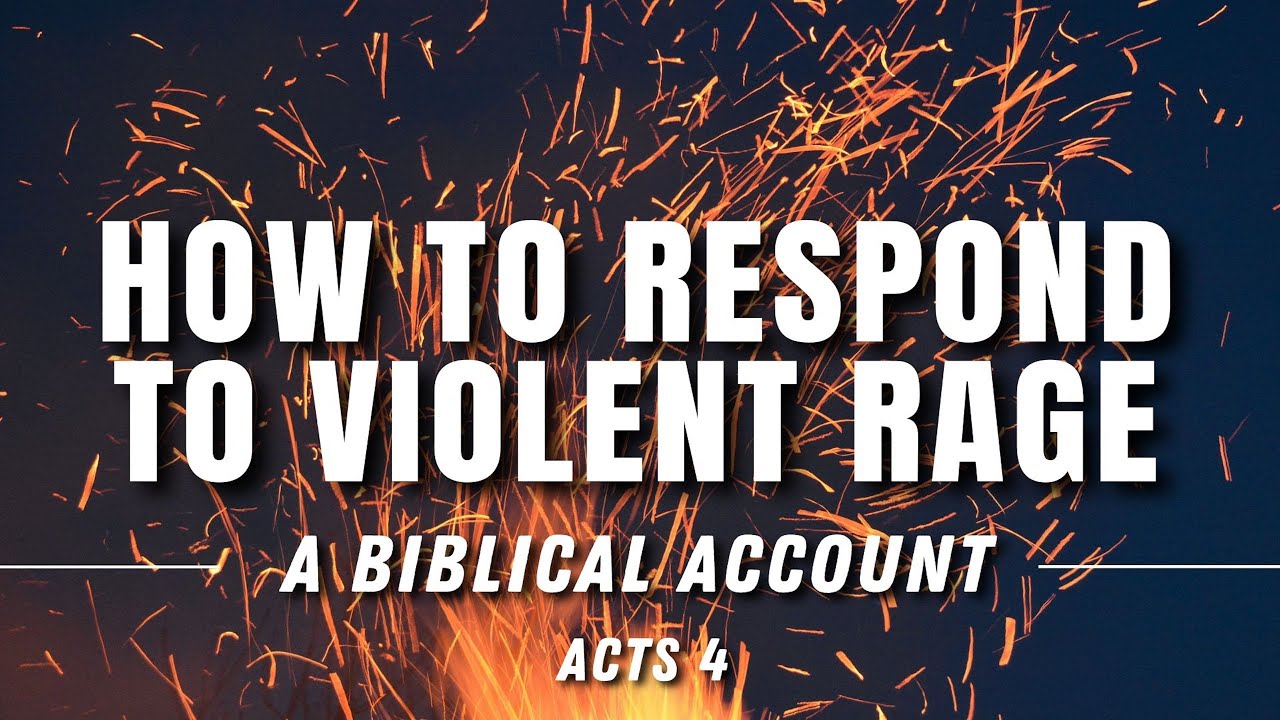 Sun., Sept. 21 // "How to Respond Biblically to Violent Rage" (Acts 4 ...