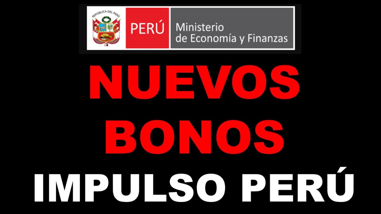 Nuevos Bonos del Programa Impulso Perú del MEF - YouTube