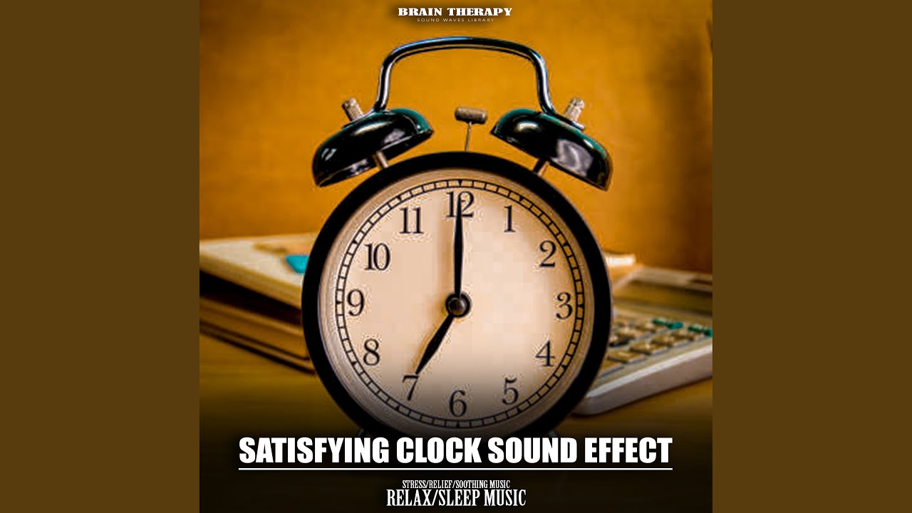 Satisfying clock sound effect library 8 (Sleep Baby Sleep, soothing ...