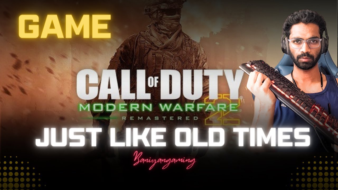 Call of duty MW2 Remastered (Just like old Times) - YouTube