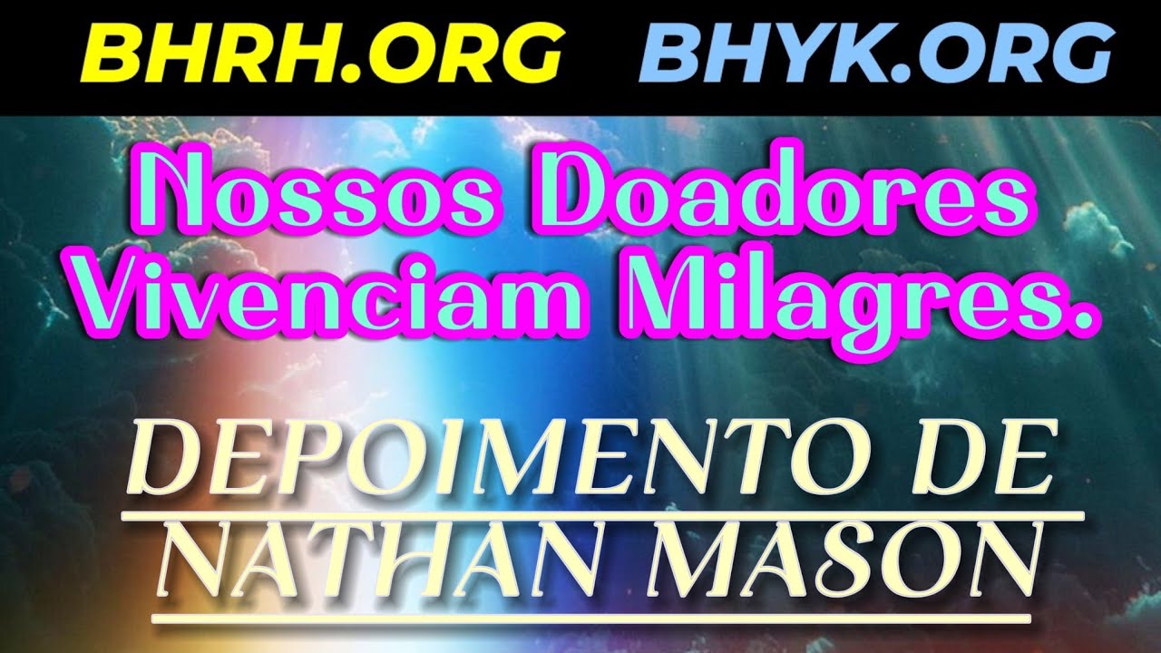 Nossos Parceiros vêem Brachót | Depoimento de Nathan Mason sobre a ...
