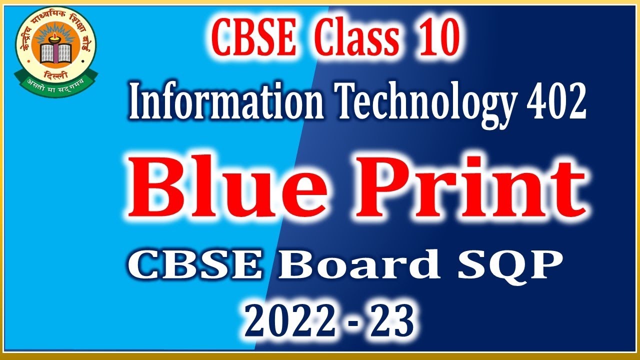 Information Technology Class 10 Blue Print of CBSE Board SQP 2022-23 ...