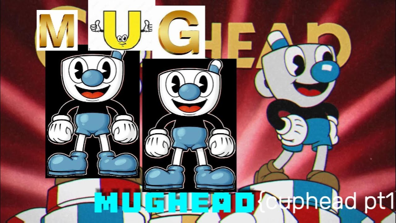 MUGHEAD PT1 - YouTube