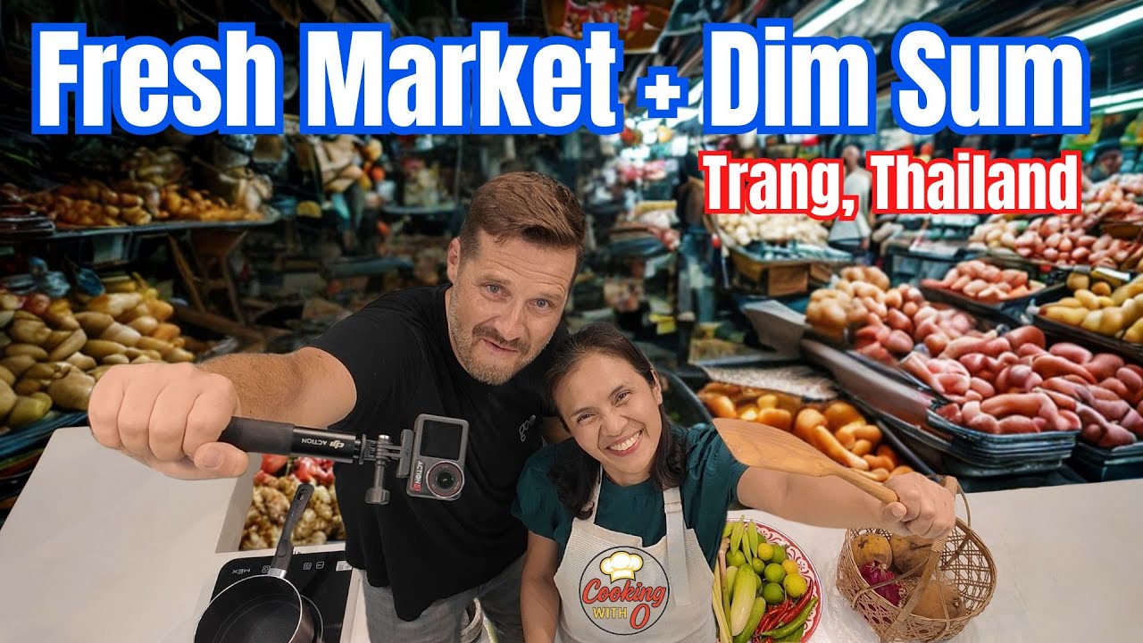 Fresh Market & Dim Sum Morning in Trang, Thailand 🥟 | Shopping for Our Next Cooking with O ...