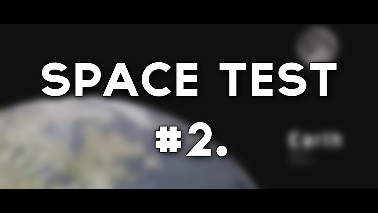 Space Test #2. - YouTube