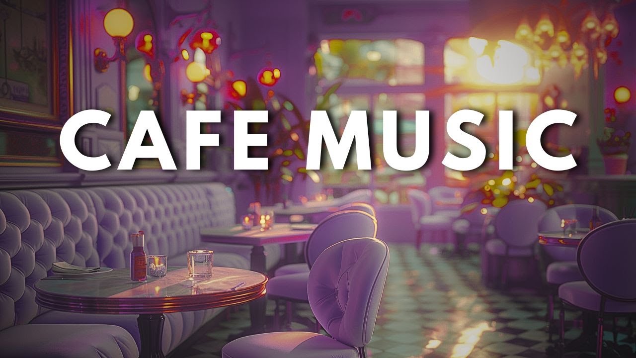 Cafe Music |Piano Music,Cafe Vibe,Relax,Chill,Calm,Romantic,Coffee ...