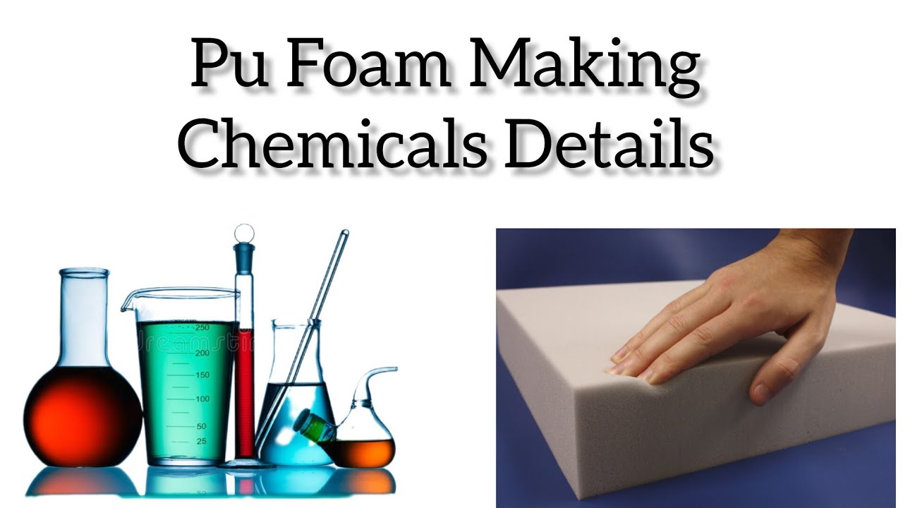 Polyurethane Foam Chemicals Details. Pu Foam Making Process Chemicals ...