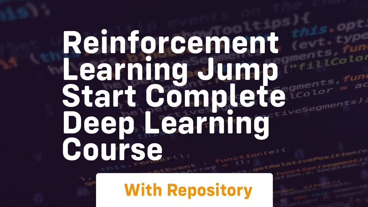 reinforcement learning jump start complete deep learning course - YouTube