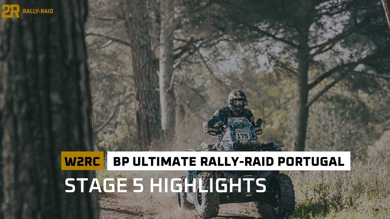 Stage 5 Highlights - BP Ultimate Rally Raid Portugal - #w2rc - YouTube