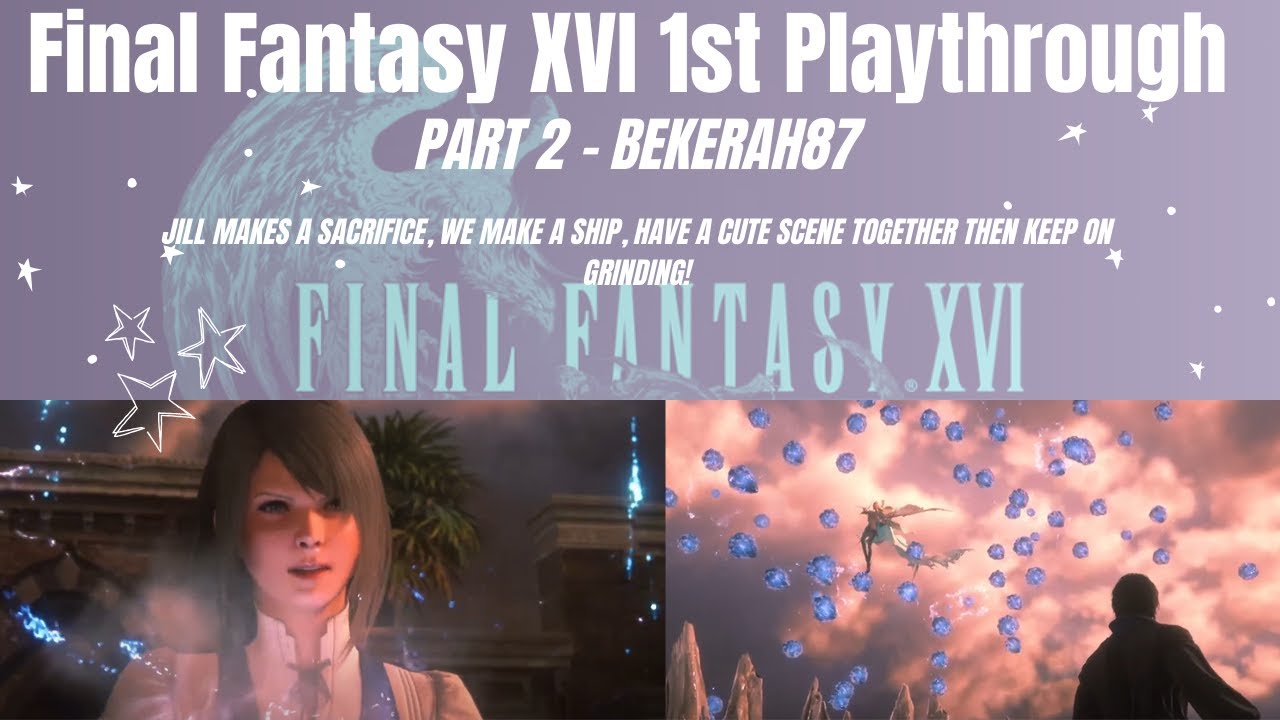 Final Fantasy XVI 1st Playthrough - Part 2 - YouTube
