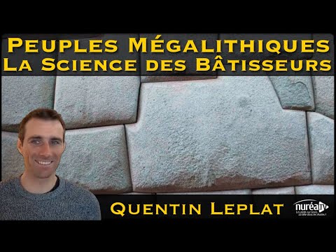 « Peuples Mégalithiques : La Science des Bâtisseurs » avec Quentin Leplat
