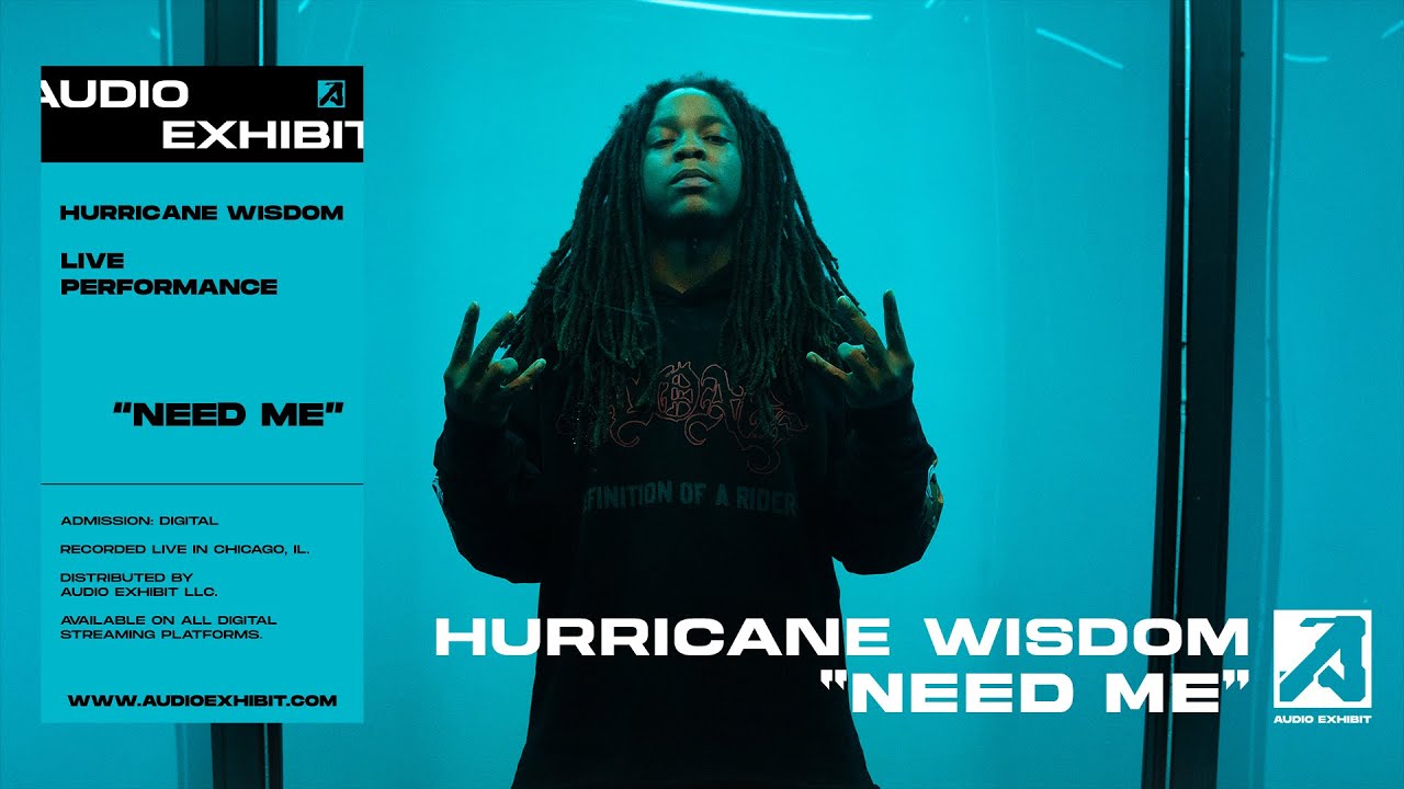 Hurricane Wisdom - Need Me (Live Performance) | Audio Exhibit - YouTube