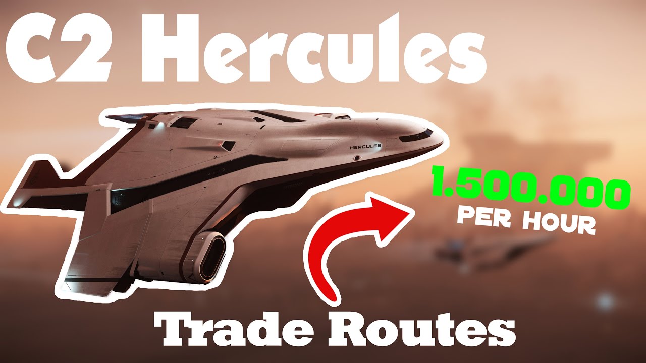 Star Citizen: Best C2 Hercules Trade Routes - Guide - YouTube
