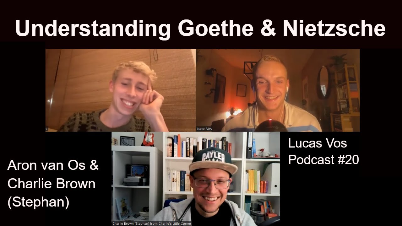 Understanding Goethe & Nietzsche w/ Aron van Os and Charlie Brown ...