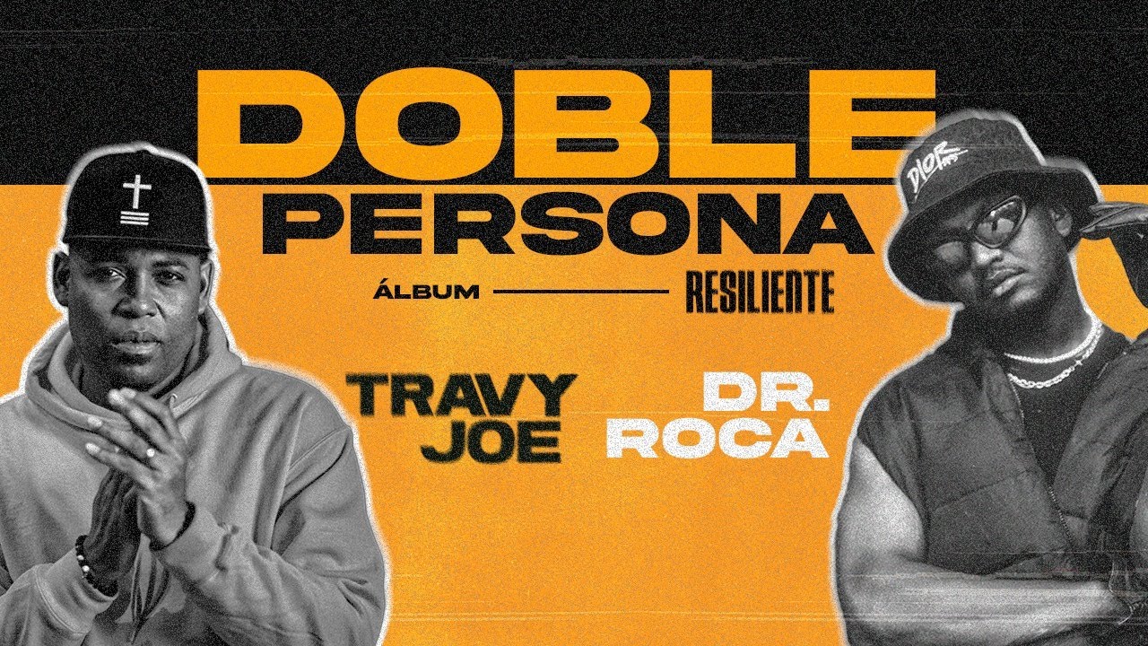 Doble Persona — Travy Joe & Dr. Roca (Audio Track) Álbum: Resiliente ...