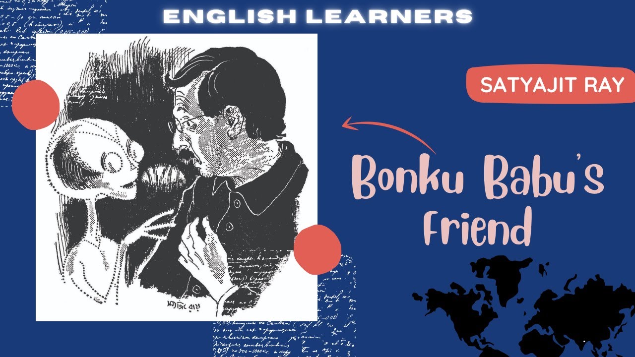 Bonku Babu's Friend | Satyajit Ray | English Learners - YouTube
