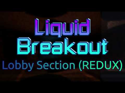 Liquid Breakout OST - Lobby Section (V2) - YouTube