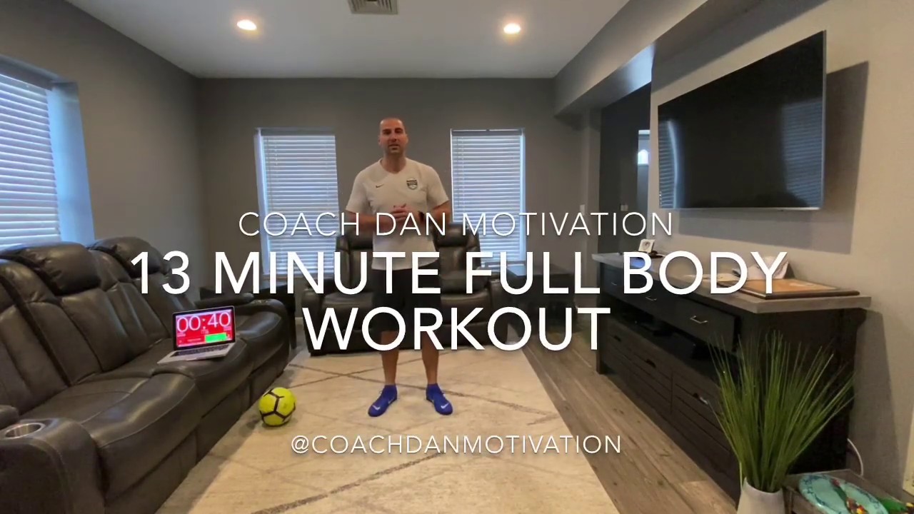 13 Minute at Home Full Body Workout Coach Dan Motivation - YouTube