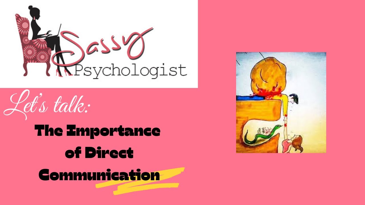 The Importance of Direct Communication - YouTube