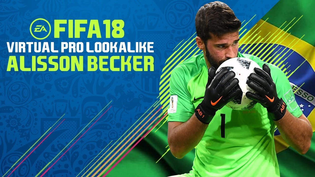 FIFA 18 | VIRTUAL PRO LOOKALIKE TUTORIAL - ALISSON - YouTube