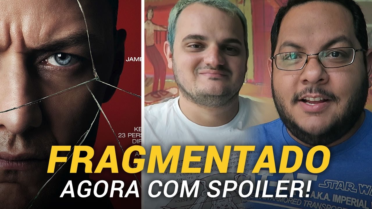 FRAGMENTADO com Spoilers | Mais Um Pouco - YouTube