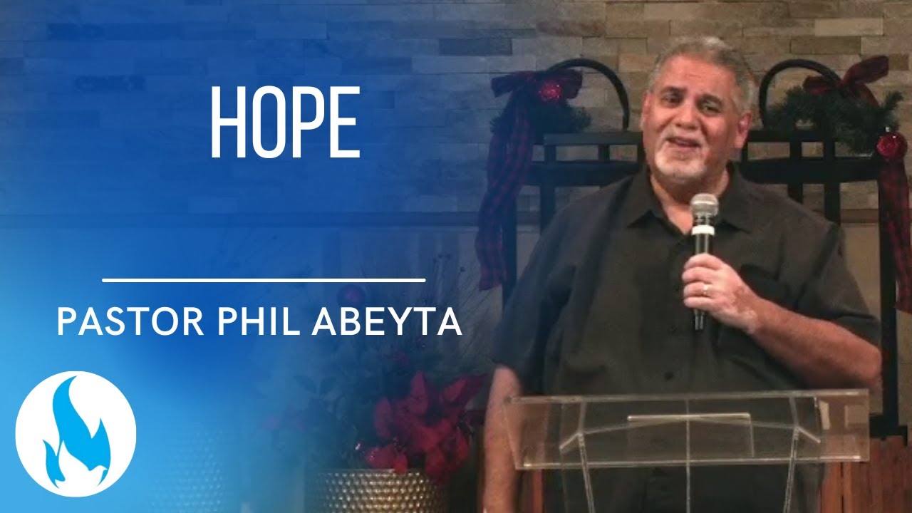 Hope - Pastor Phil Abeyta - YouTube