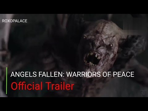 ANGELS FALLEN: WARRIORS OF PEACE Official Trailer (2024) | roxopalace - YouTube