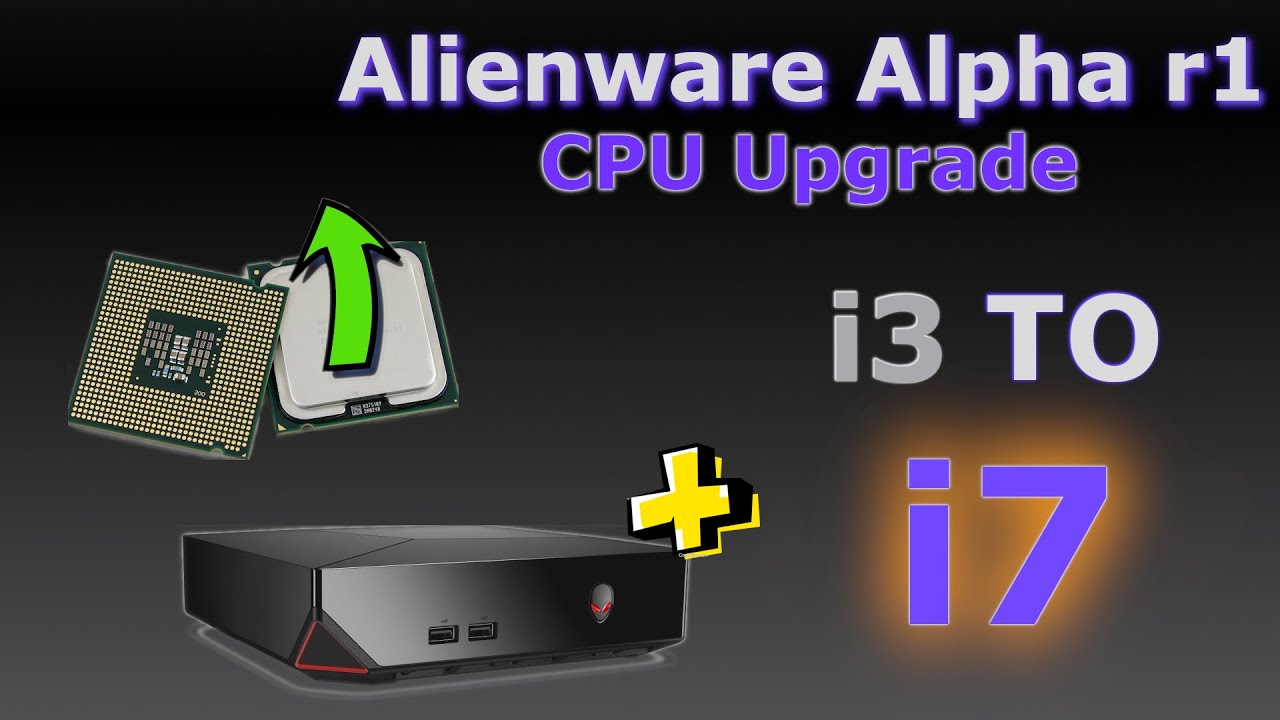 How to: Step-by-step POV Alienware Alpha CPU Upgrade (i3 to i7) - YouTube
