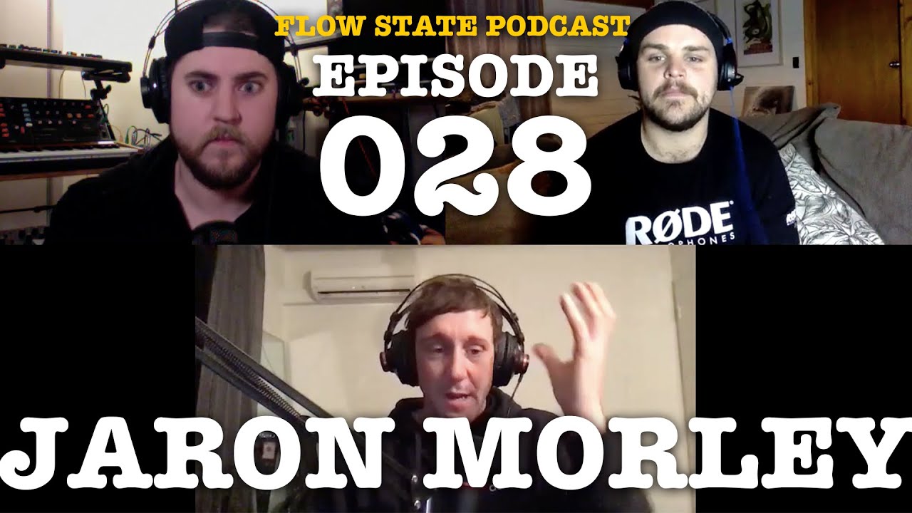 Flow State Podcast | Episode 28 With Jaron Morley - YouTube