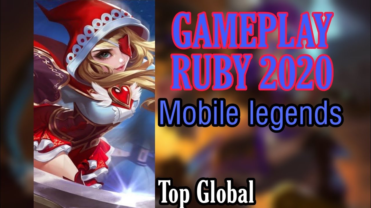 GAMEPLAY RUBY 2020 | Ruby Mobile Legends Indonesia - YouTube