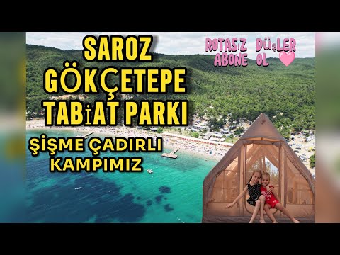 SAROZ GÖKÇETEPE TABİAT PARKINDA ŞİŞME ÇADIRLI KAMPIMIZ #keşfet #gökçetepe 
