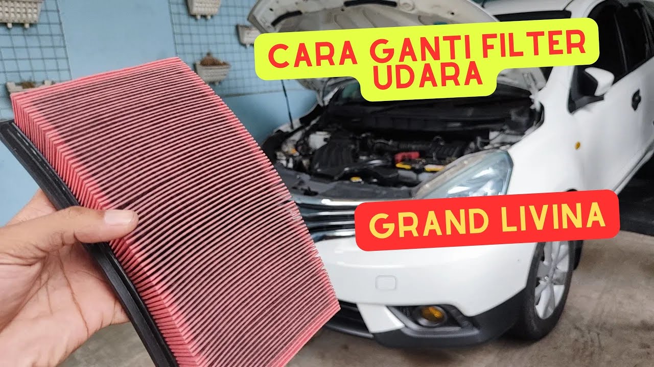 CARA GANTI FILTER UDARA GRAND LIVINA - YouTube