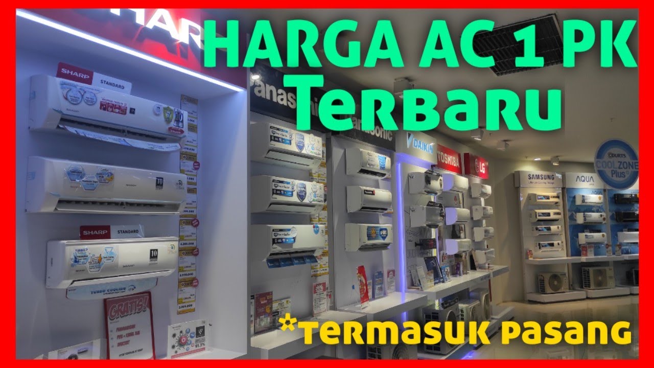 Harga AC 1 PK Terbaru 2021 Berikut Spesifikasi nya - YouTube