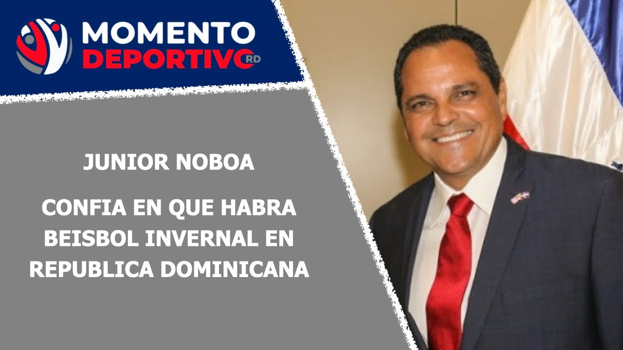 Junior Noboa confía habrá béisbol en RD - YouTube