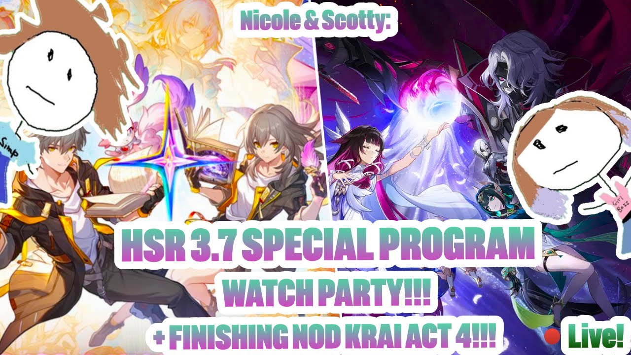 🔴LIVE! HSR 3.7 SPECIAL PROGRAM WATCH PARTY!!! + FINISHIING NOD KRAI ACT ...
