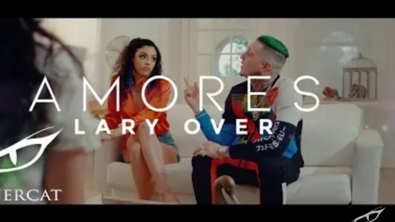 Lary over - Amores | Oficial 🔥🔥🎶 - YouTube