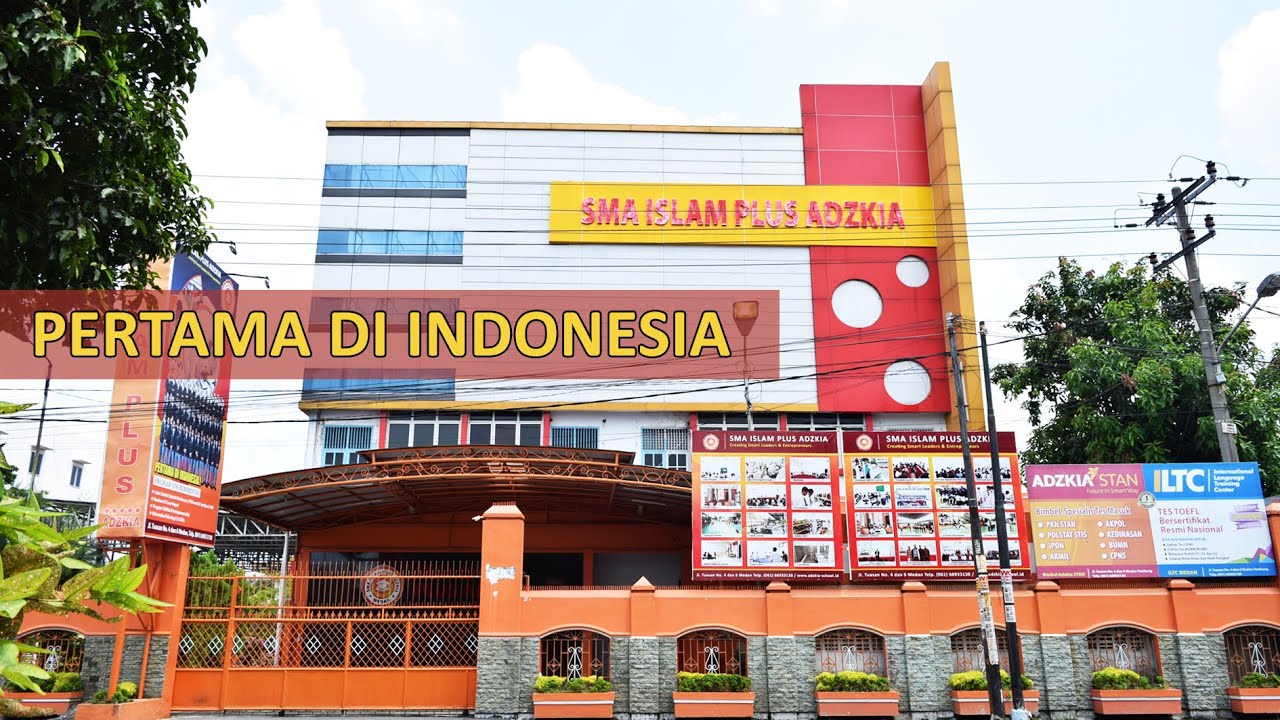 SMA ISLAM PLUS ADZKIA | PERTAMA DI INDONESIA - SMA ISLAM Plus ADZKIA - YouTube
