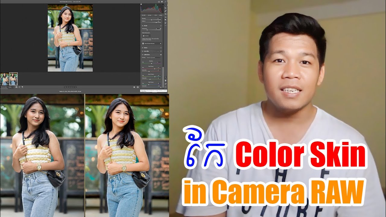 គន្លឹះក្នុងការ Edit Color Skin ជាមួយ Calibration in Camera RAW - YouTube