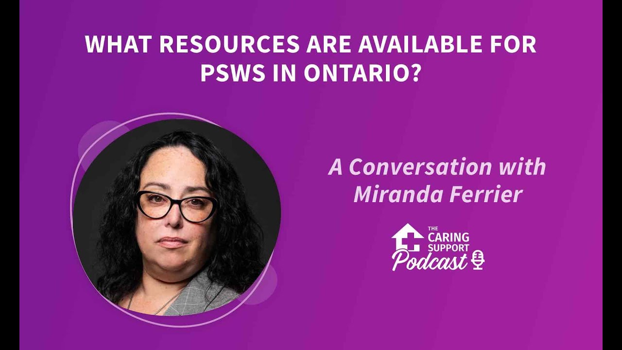 What Resources Are Available for PSWs in Ontario? Miranda Ferrier from ...