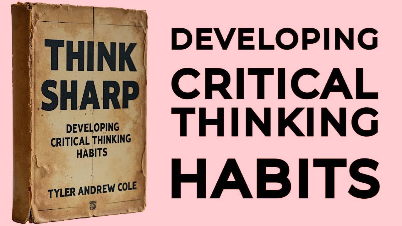 Think Sharp: Unlocking Critical Thinking Skills - YouTube