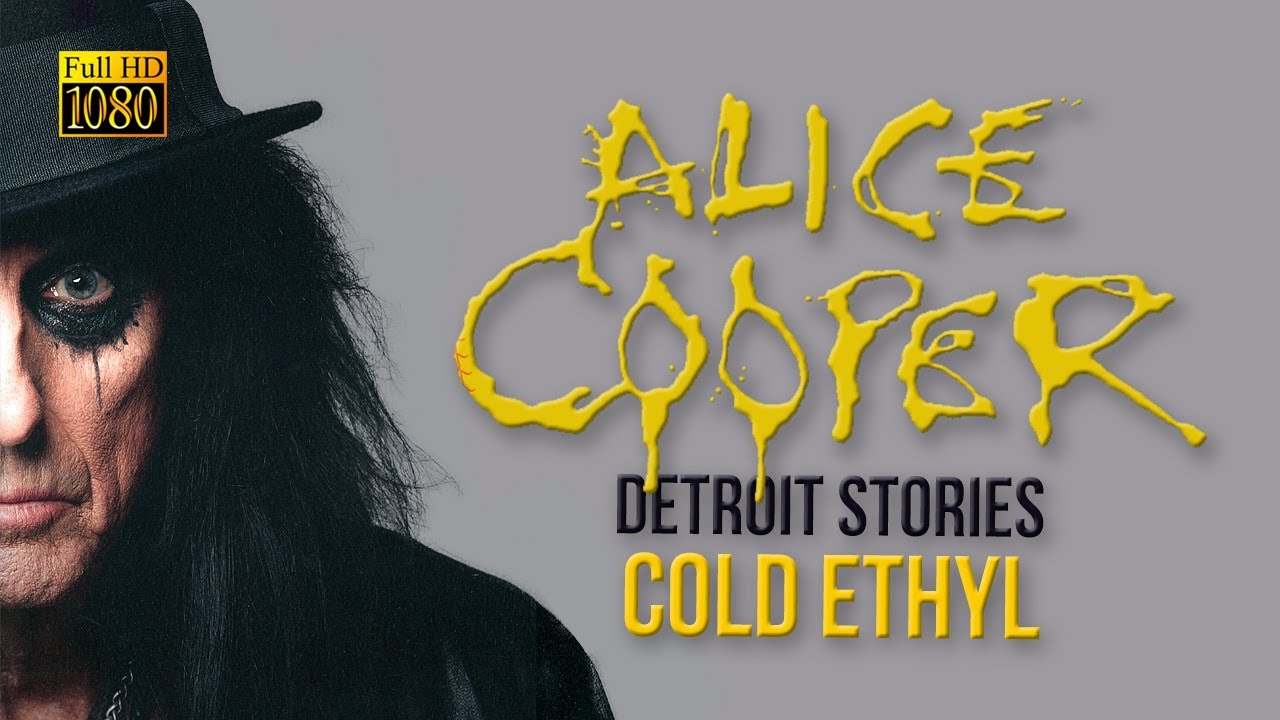 Alice Cooper - Cold Ethyl (Detroit Stories 2021) - YouTube