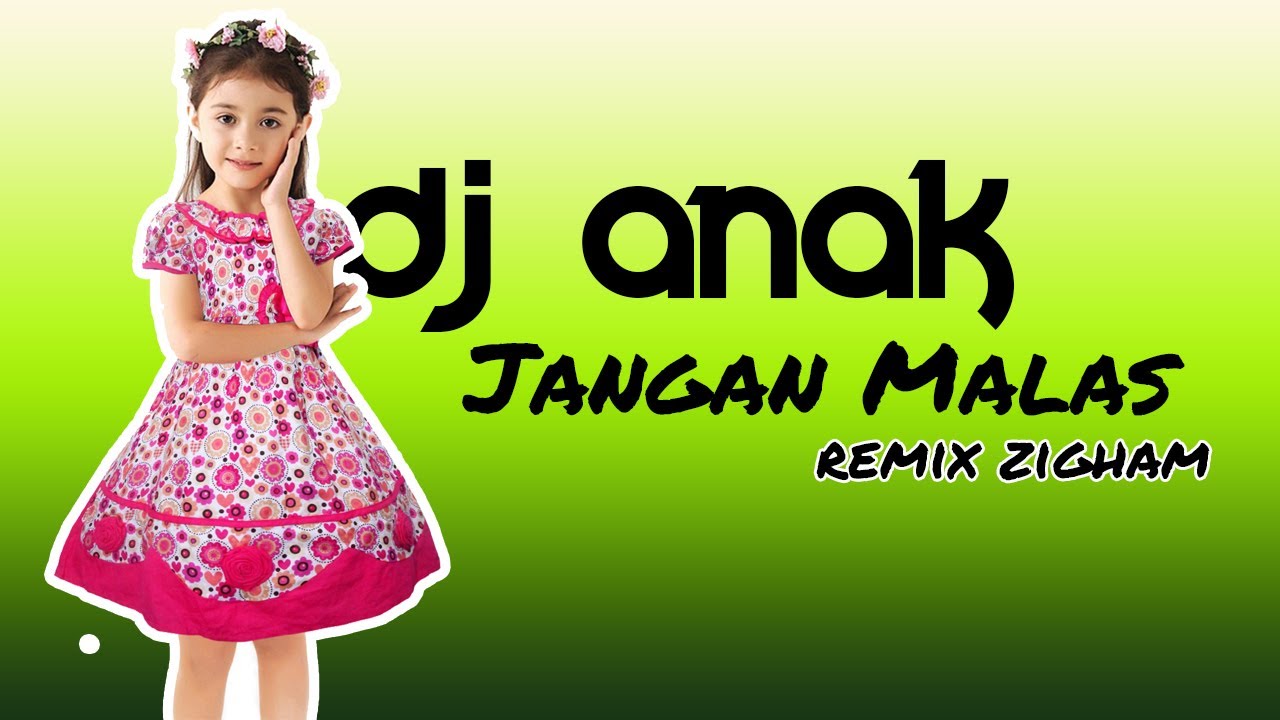 DJ Anak Anak Malas - YouTube