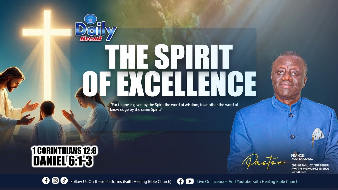 Daily Bread Message Title: The Spirit Of Excellence || Pst. Francis A.M ...