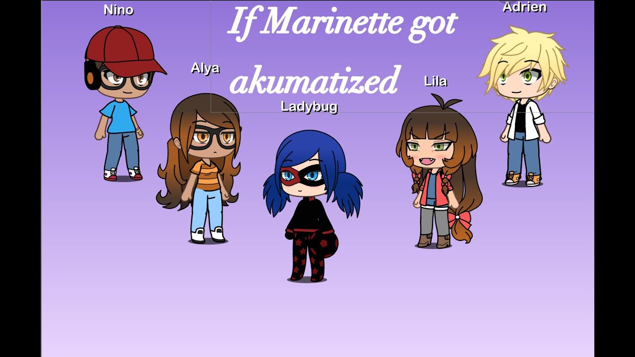 If Marinette got akumatized| |itz Gacha Chikoo - YouTube