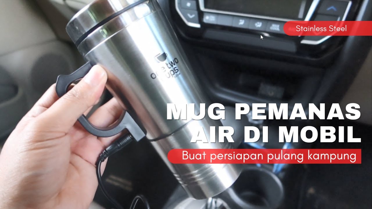 Mug Gelas Pemanas Air Di Mobil Stainless Steel Car Mug Portable - YouTube